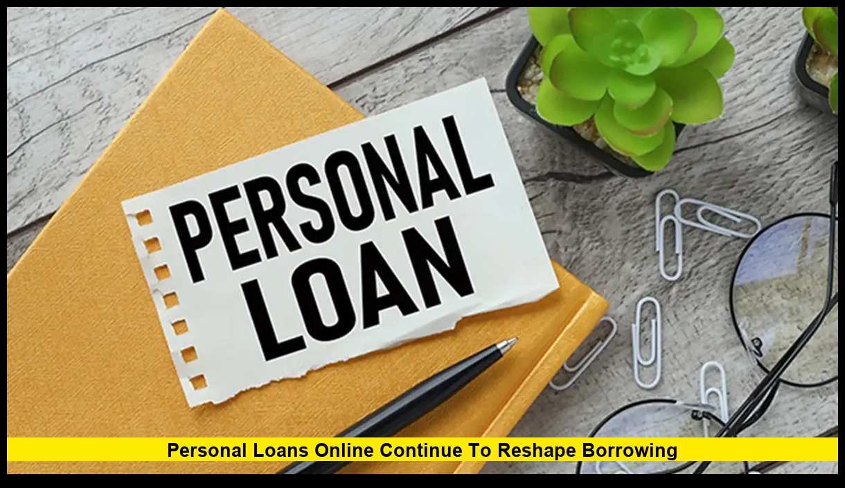 Personal Loans Online Continue to Reshape Borrowing for U.S. Consumers