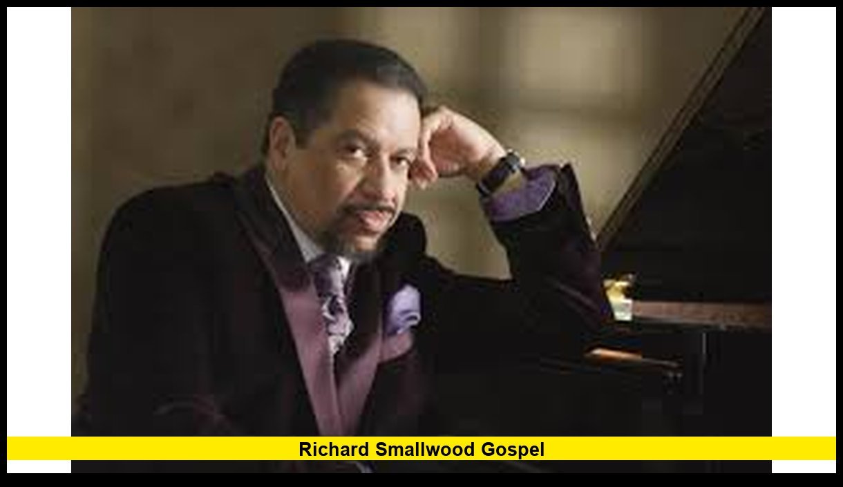 Richard Smallwood Gospel: Celebrating a Lifetime of Faith, Music, and ...