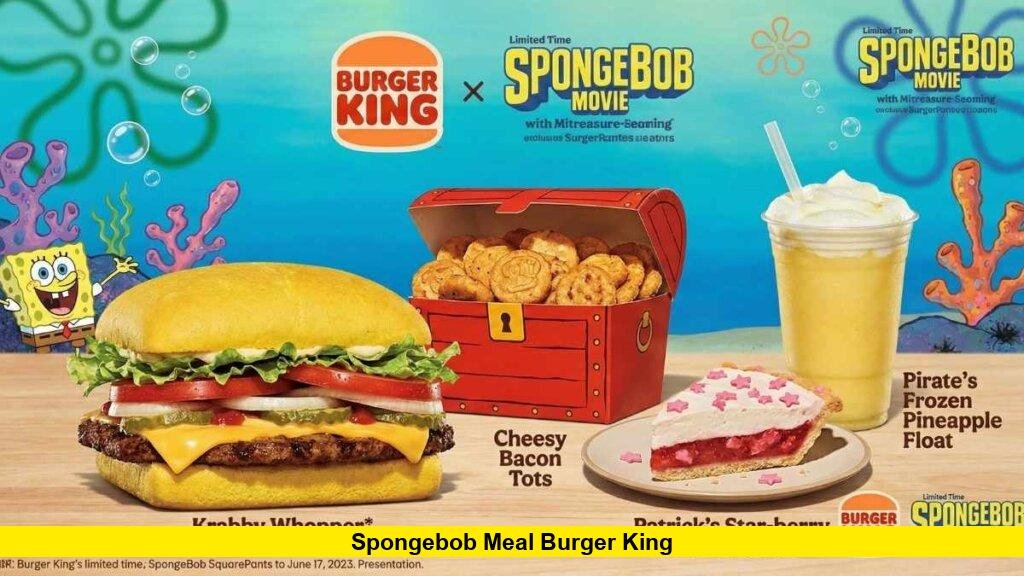 Discover the Exciting New SpongeBob Meal Burger King Menu — What’s on ...