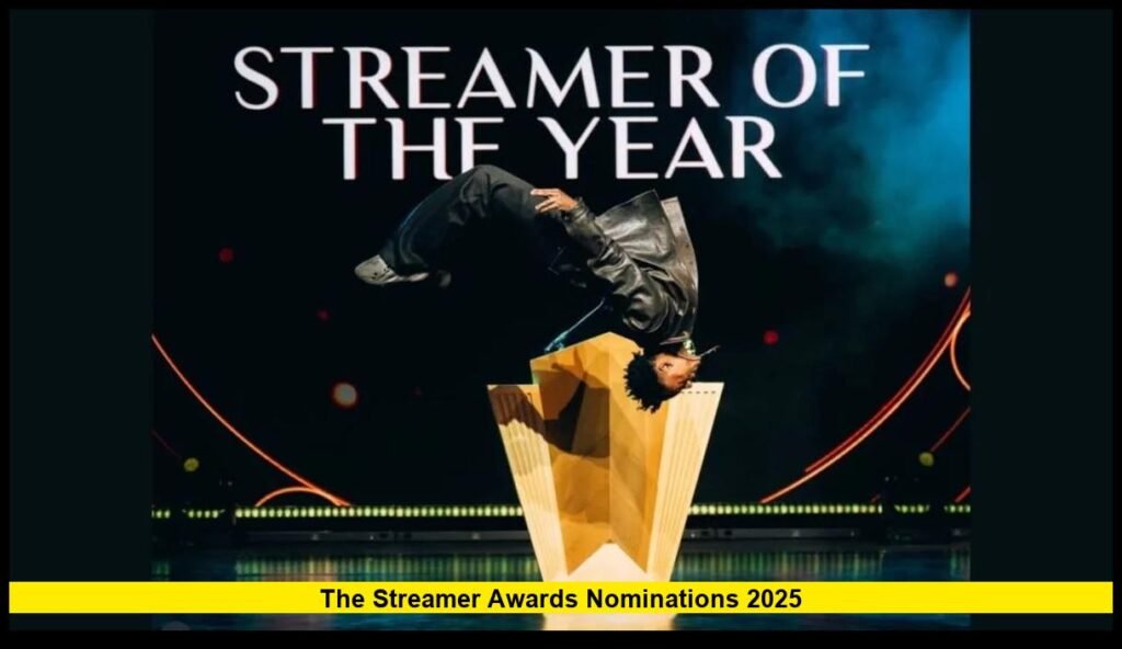 The Streamer Awards Nominations 2025: Full List, Categories, and What ...