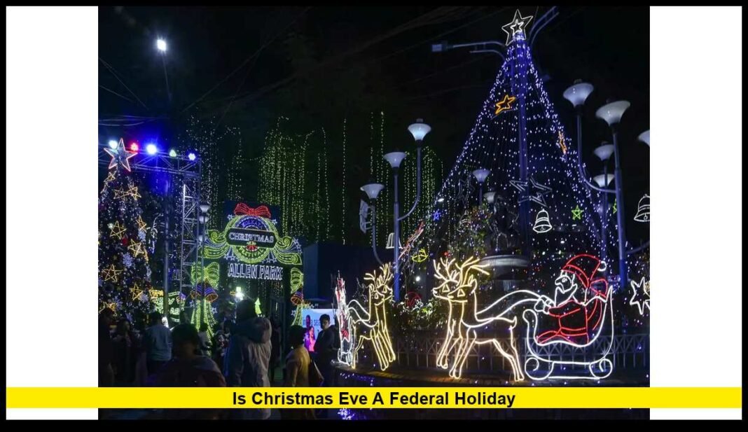 Is Christmas Eve a Federal Holiday? A Full Explanation for Americans in ...