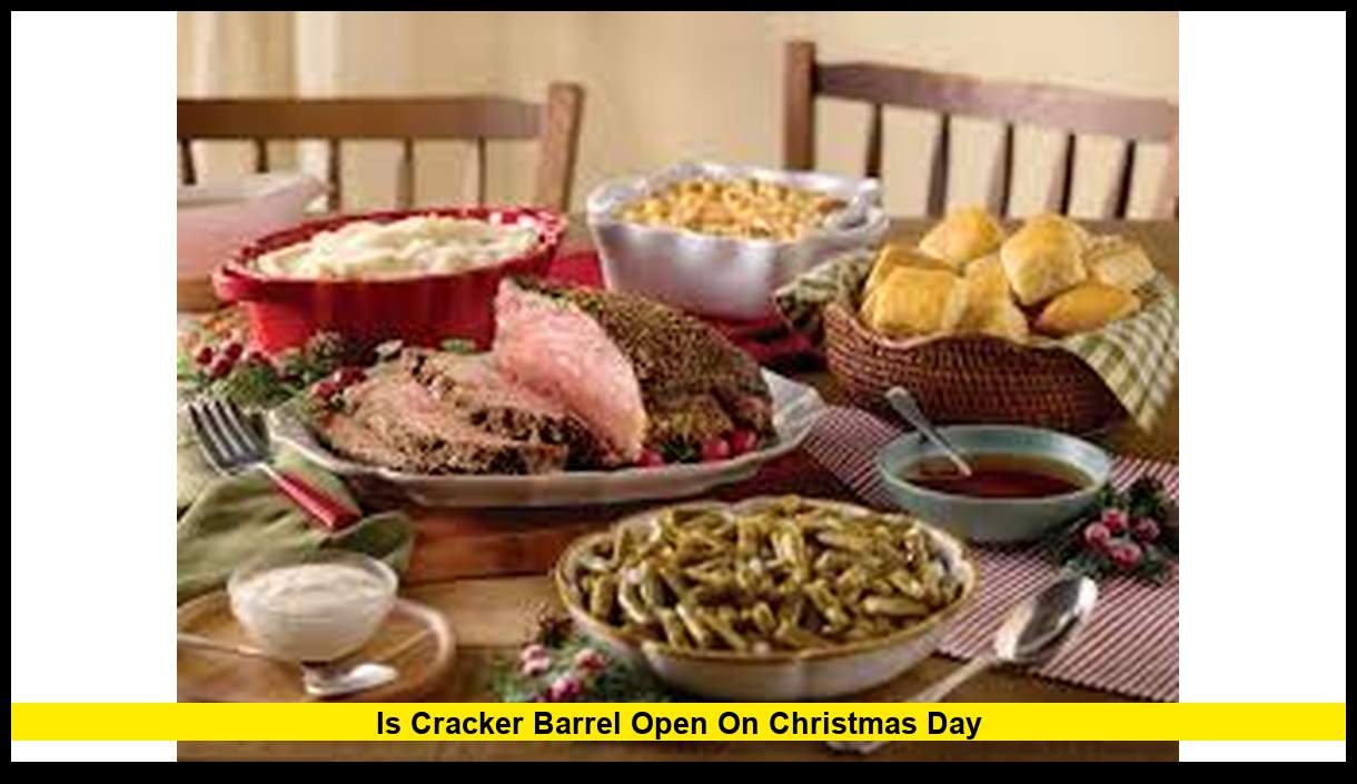 Is Cracker Barrel Open on Christmas Day? What U.S. Customers Need to ...