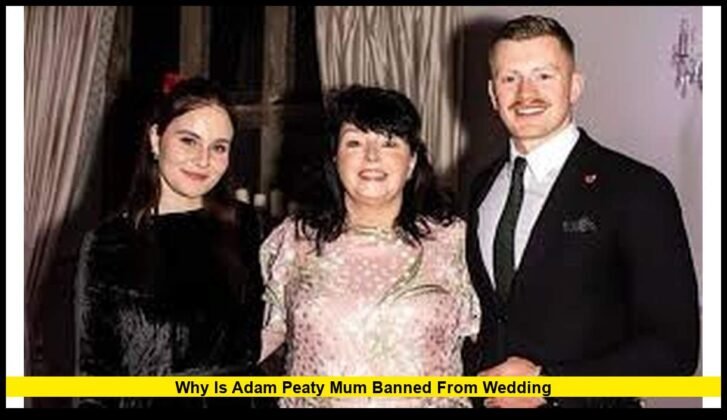 Why Is Adam Peaty Mum Banned From Wedding? A Complete Look at the ...