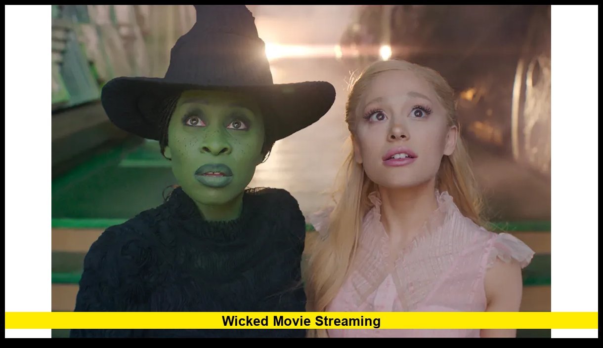 Wicked Movie Streaming: Latest Viewing Options, Platforms, and What U.S ...