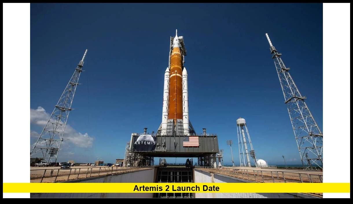 Artemis 2 Launch Date: NASA’s Countdown to Humanity’s Return to the Moon