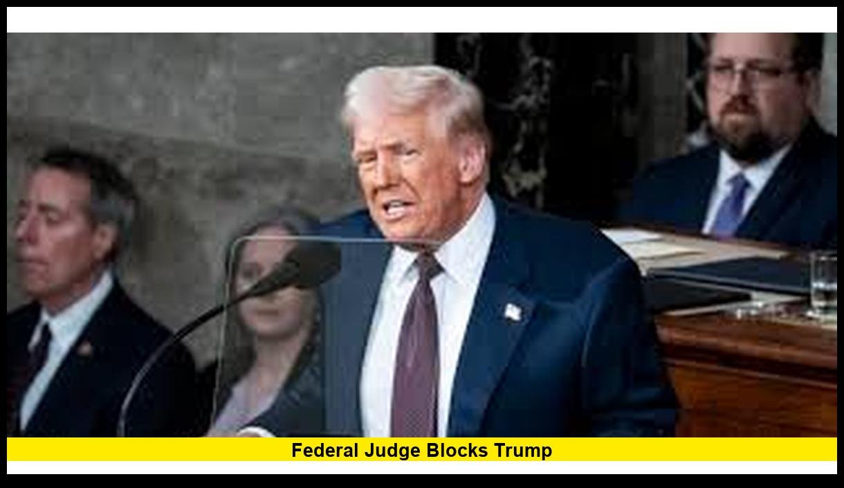 Federal Judge Blocks Trump: Court Rulings Redefine Limits of ...