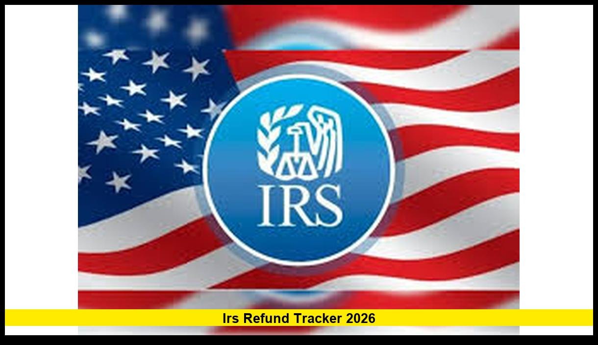 IRS Refund Tracker: A Complete, Up-to-Date Guide for U.S. Taxpayers
