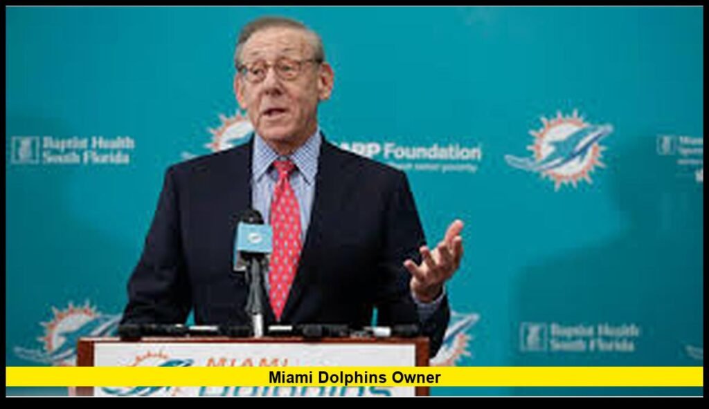 Miami Dolphins Owner: Stephen Ross and the Power Behind the Franchise ...