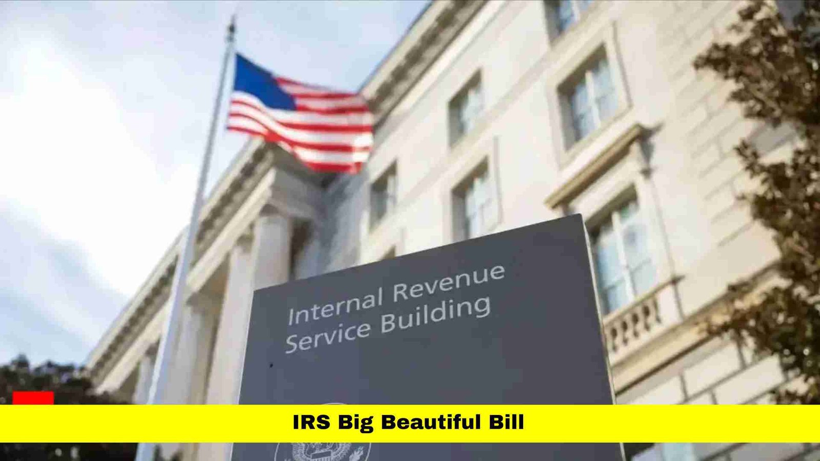 IRS Big Beautiful Bill Is Redefining How Americans Pay Taxes in 2026 ...