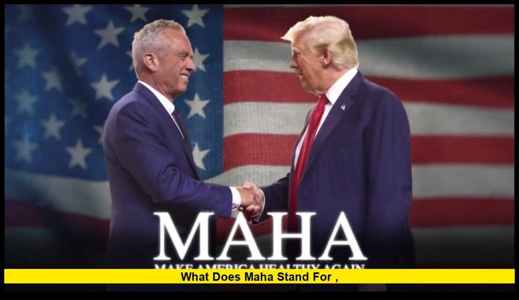 What Does MAHA Stand For and Why It Matters in the United States Today