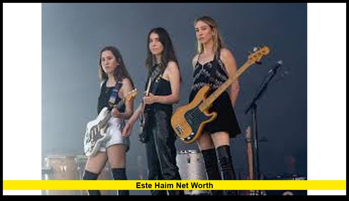 Este Haim Net Worth: How the HAIM Bassist Built Long-Term Financial Success
