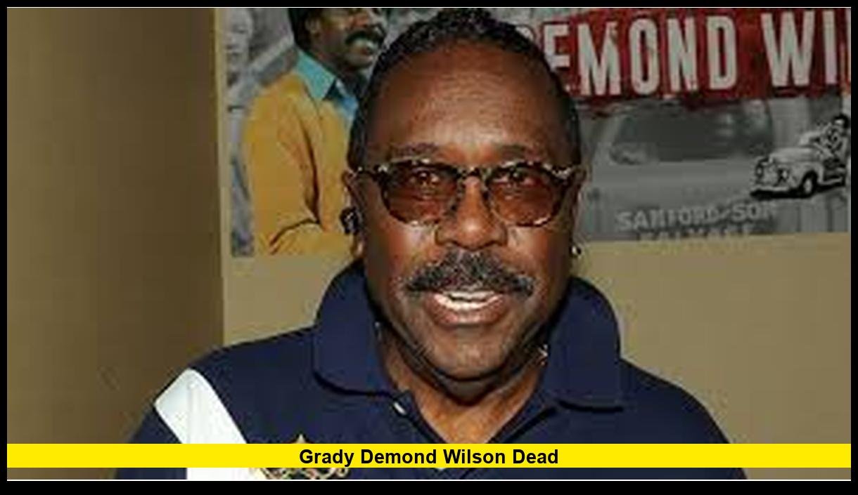 Grady Demond Wilson Dead at 79: The End of an Era for Classic American ...