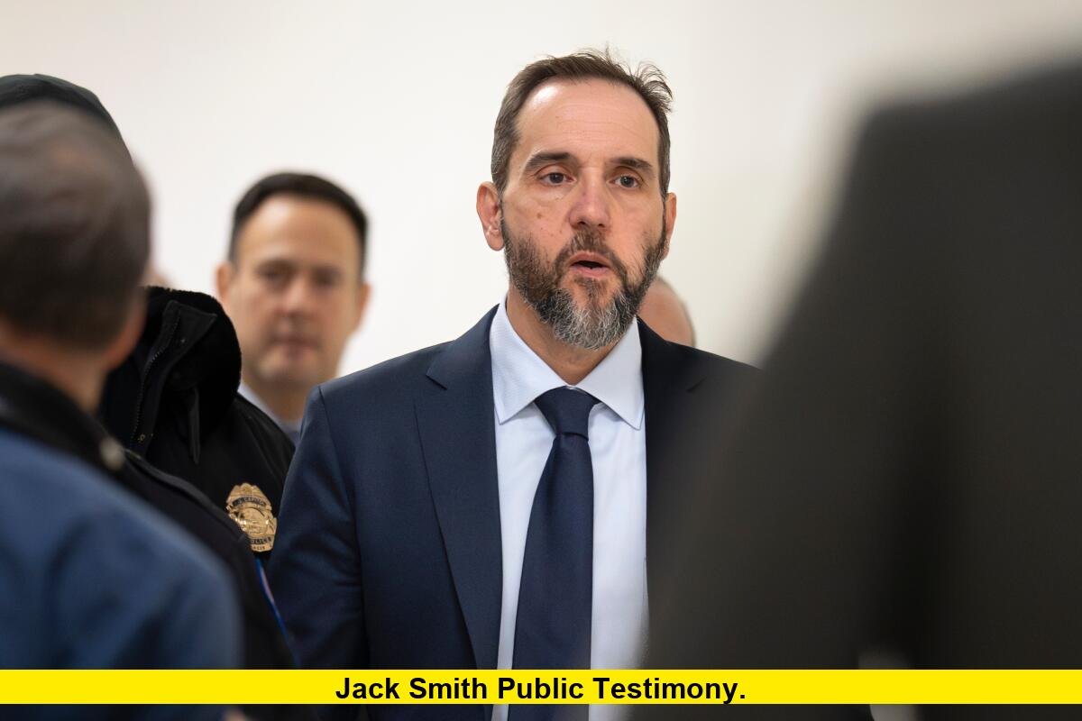 Jack Smith Public Testimony Shakes U.S. Political Landscape at High ...