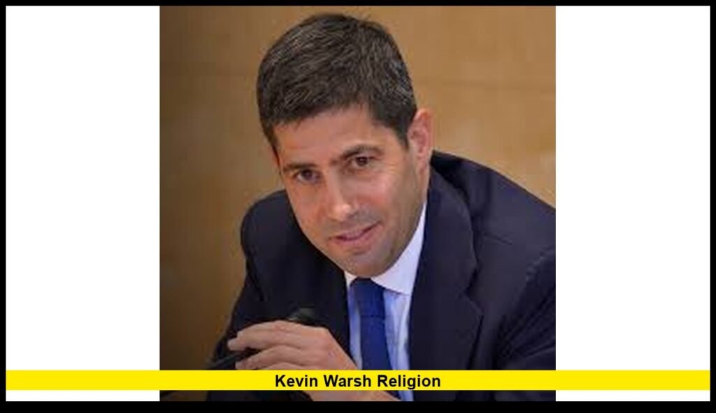 Kevin Warsh Religion: What We Know About the Former Fed Governor’s ...