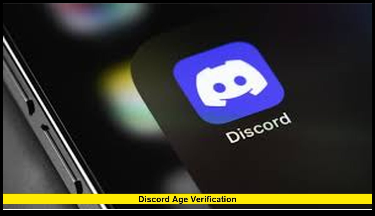 Discord Age Verification: How the Platform Confirms User Age and ...