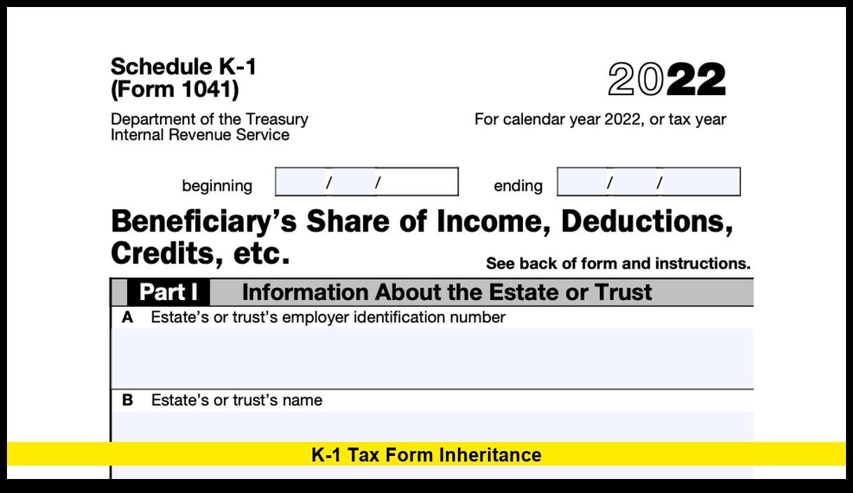 K-1 Tax Form Inheritance: Updated Rules Beneficiaries Should Understand ...