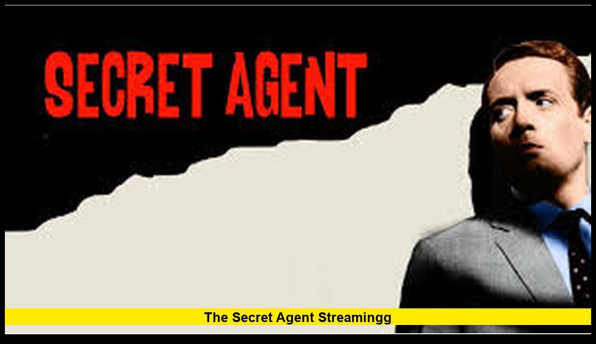 The Secret Agent Streaming: Where U.S. Audiences Can Watch the Classic ...