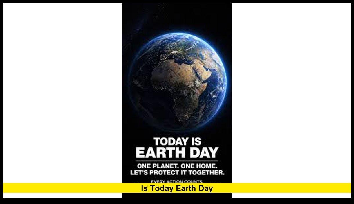 Is Today Earth Day? What April 22, 2026 Means Across the United States