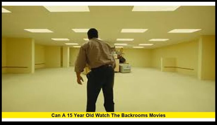 Can a 15 Year Old Watch the Backrooms Movie? Everything Families Need ...