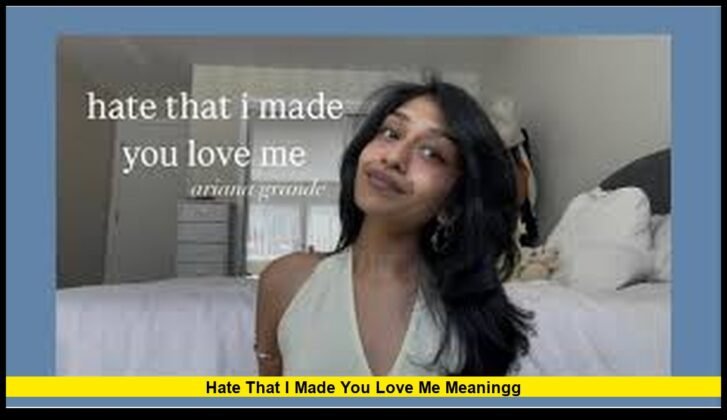 Hate That I Made You Love Me Meaning: Inside the Emotional Lyrics and ...