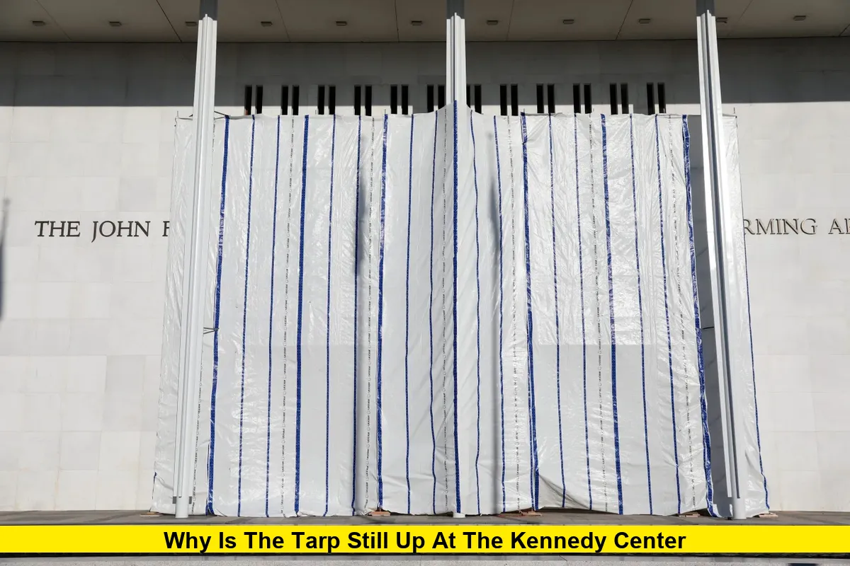 Why Is the Tarp Still Up at the Kennedy Center? Questions Grow as ...